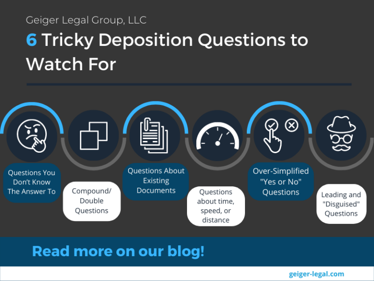 6 Tricky Deposition Questions to Watch For - Geiger Legal Group, LLC